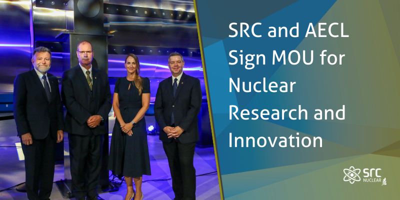 SRC and AECL Sign MOU for Nuclear Research and Innovation | Saskatchewan Research Council